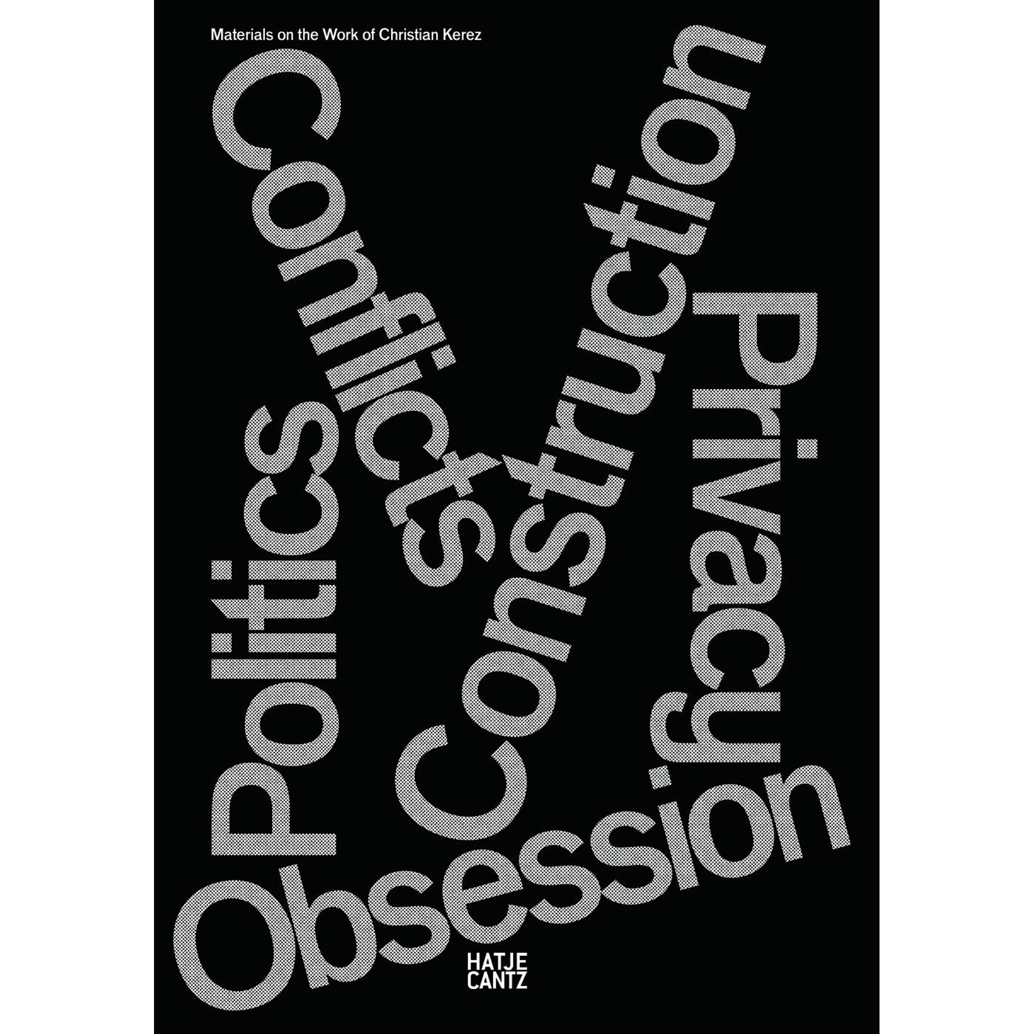 Conflicts Politics Construction Privacy Obsession - Hatje Cantz